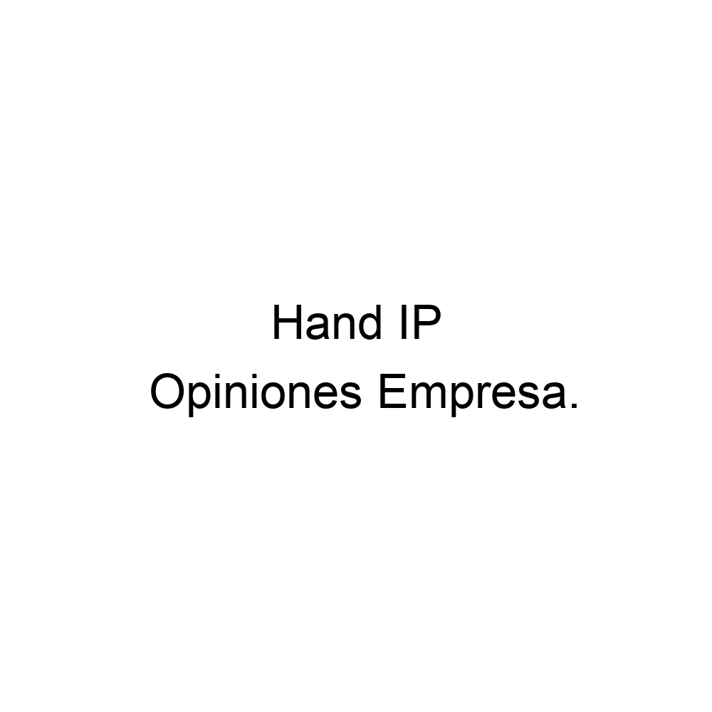 Opiniones Hand IP,