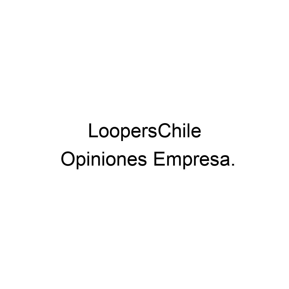 Opiniones LoopersChile,