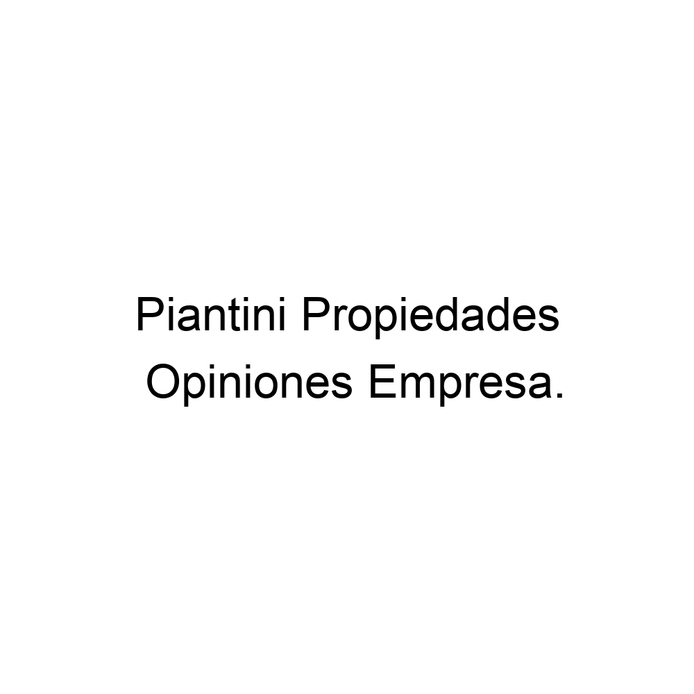 Opiniones Piantini Propiedades, 56992199140